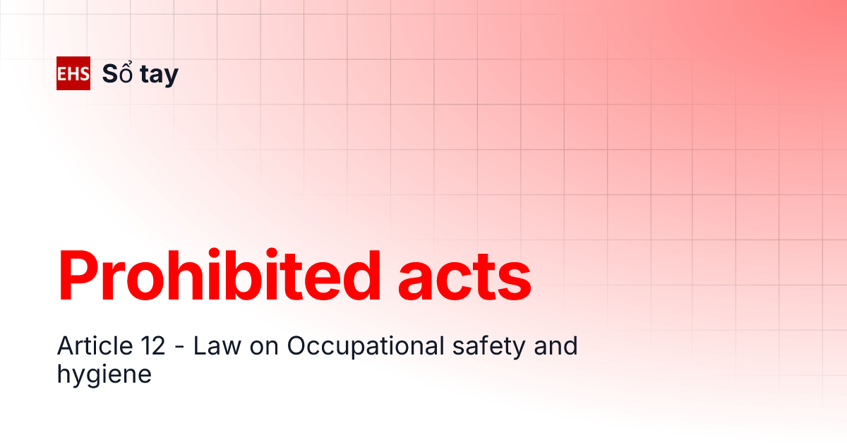 Prohibited acts | Sổ tay